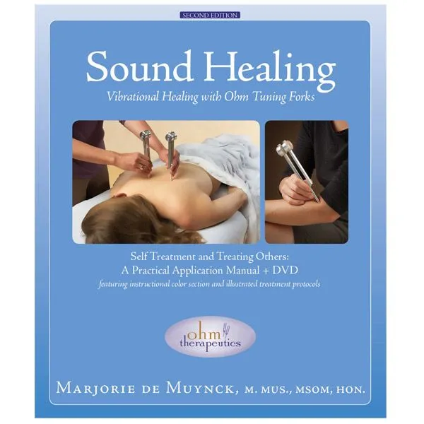 Sound Healing - Vibrational Healing with Ohm Tuning Forks (2nd Edition ...